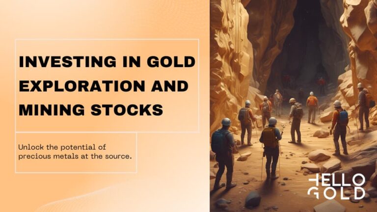 Investing in Gold Exploration and Mining Stocks - HelloGold